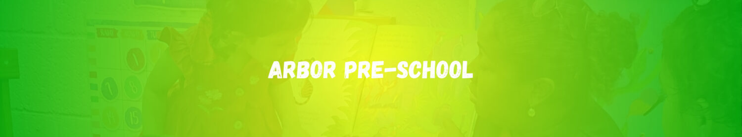 Pre School - Arbor